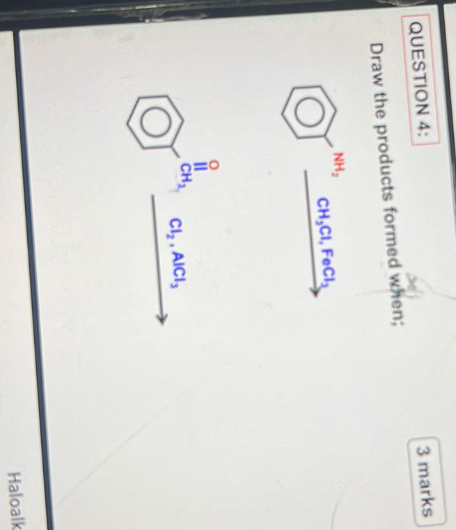 QUESTION 4: Draw the products formed when; | StudyX