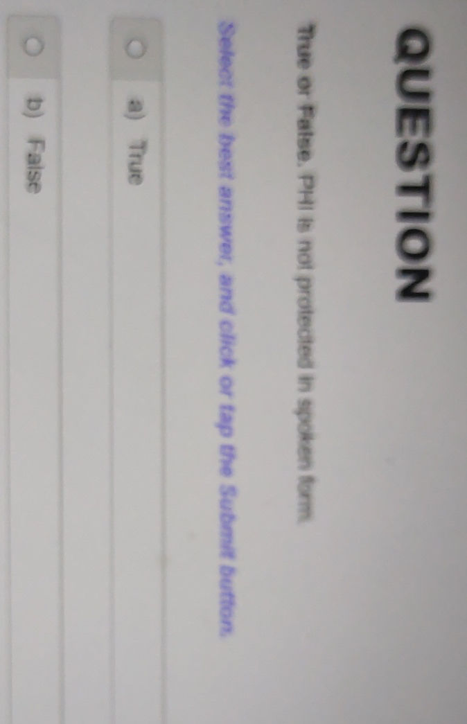 True or False. PHI is not protected in | StudyX