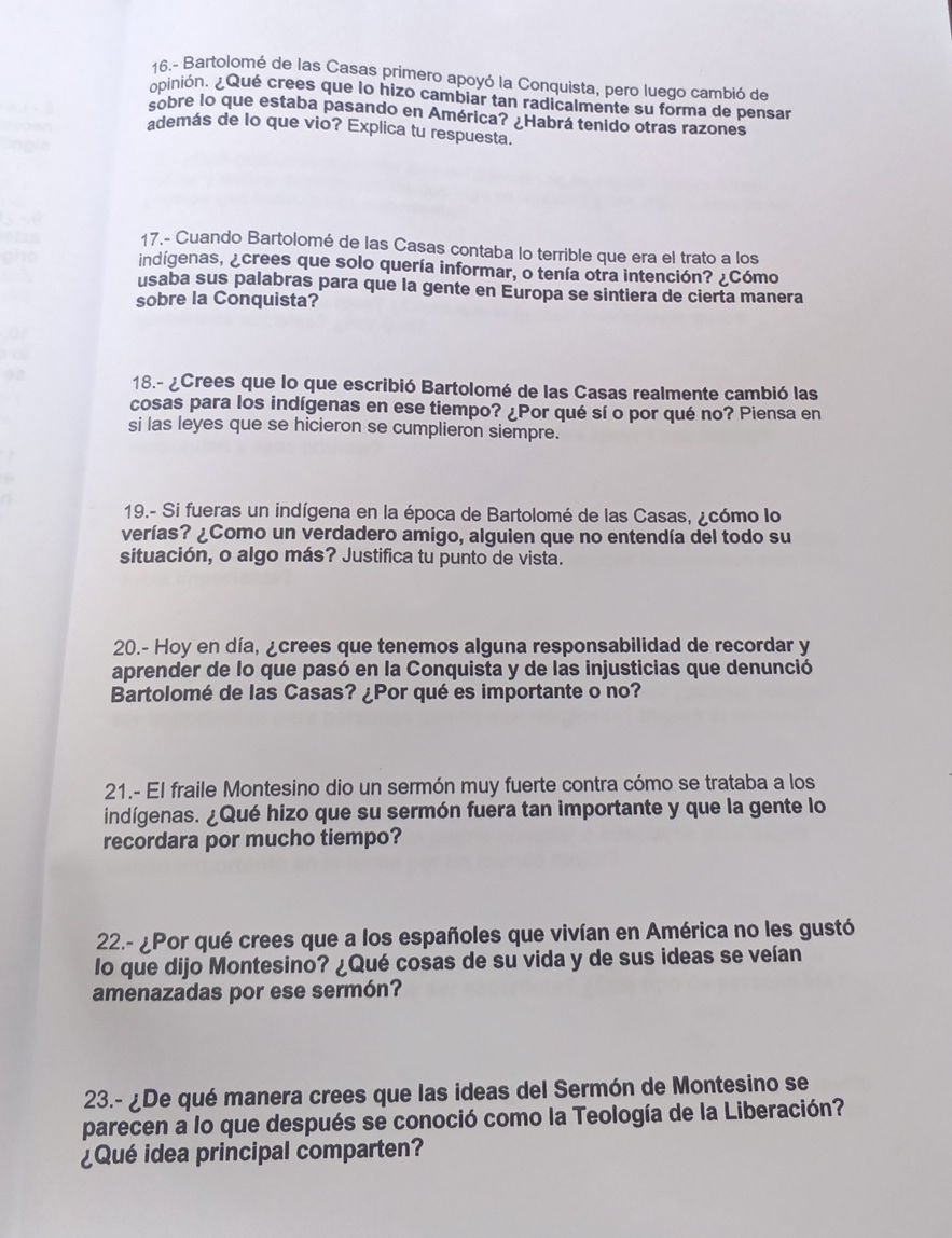 16.- Bartolomé de las Casas primero apoyó la | StudyX