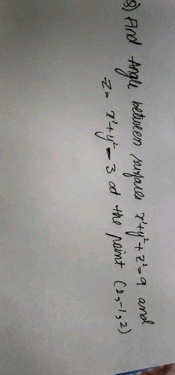 19) Find angle between surfaces $x^2 + y^2 + | StudyX