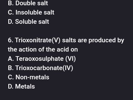 6. Trioxonitrate (V) salts are produced by | StudyX