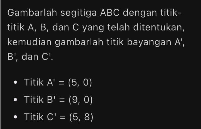 Gambarlah segitiga ABC dengan titik-titik A, | StudyX