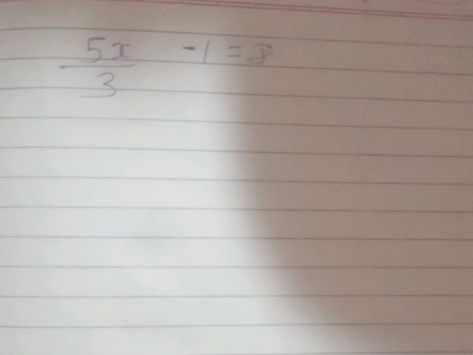 Solving for x in the equation (5x/3) - 1 = 8 | StudyX