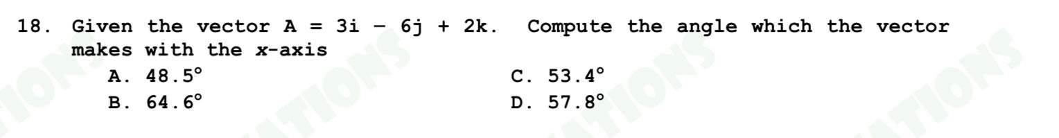 18. Given the vector A = 3i - 6j + 2k. | StudyX