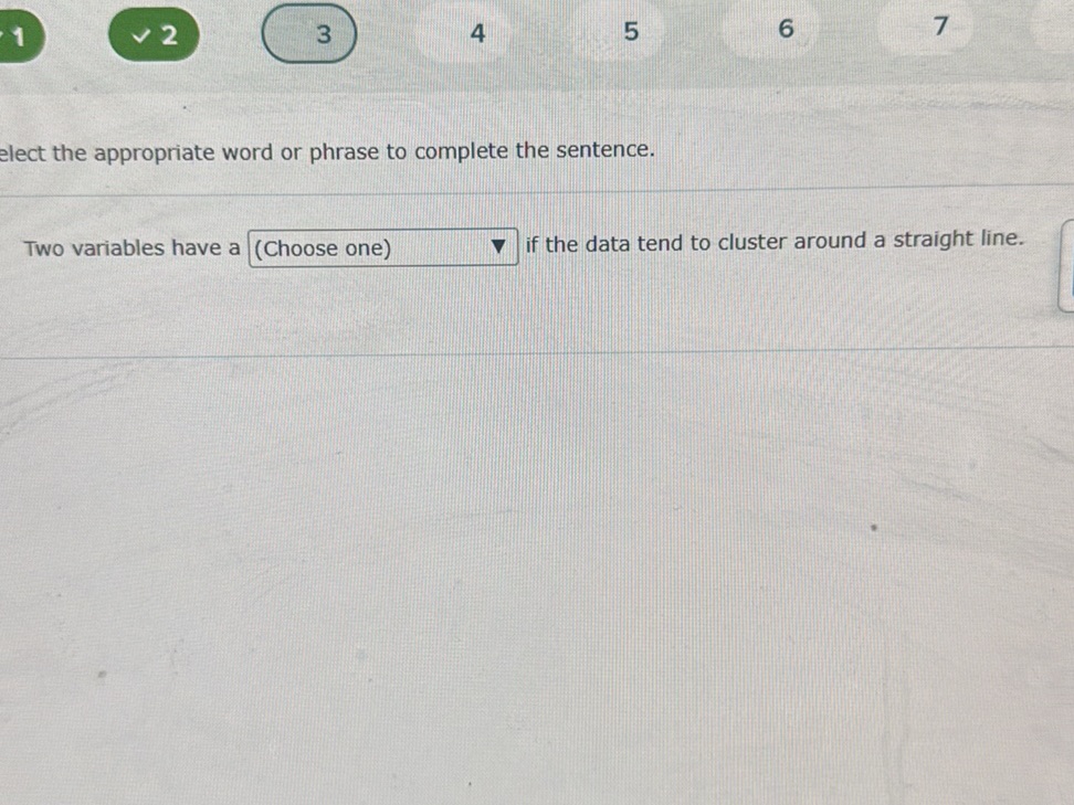 Two variables have a (Choose one) if the | StudyX
