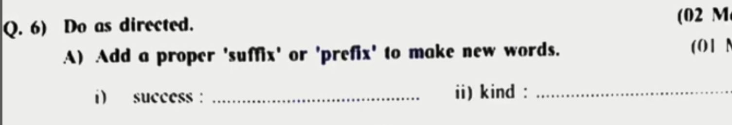 Q. 6) Do as directed. A) Add a proper | StudyX