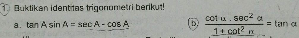 1. Buktikan identitas trigonometri berikut! | StudyX