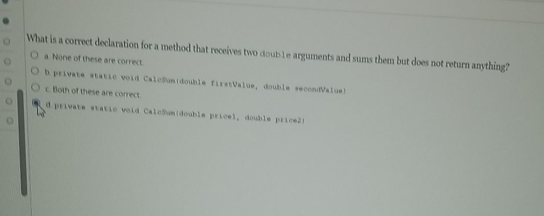 What is a correct declaration for a method | StudyX