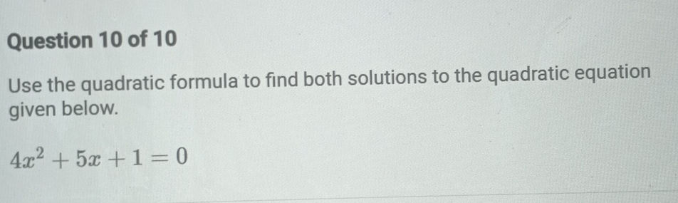 Use the quadratic formula to find both | StudyX