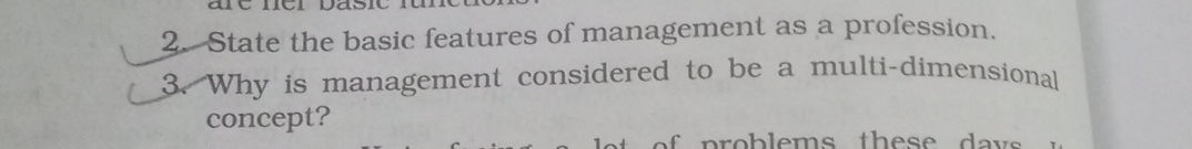 2. State the basic features of management as | StudyX