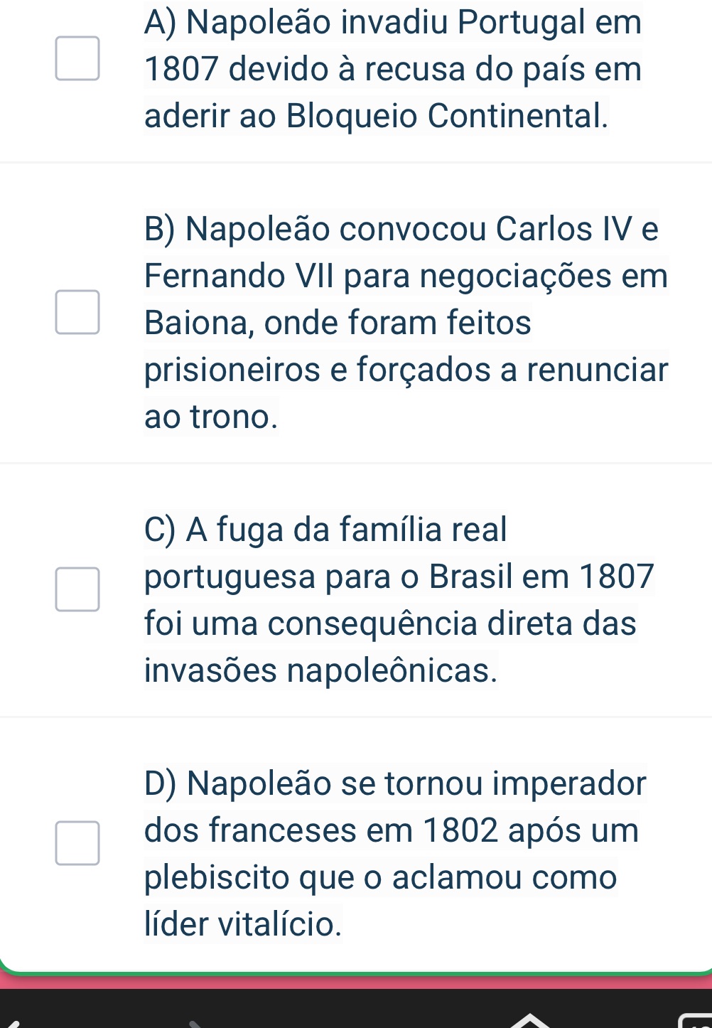 A) Napoleão invadiu Portugal em 1807 devido | StudyX