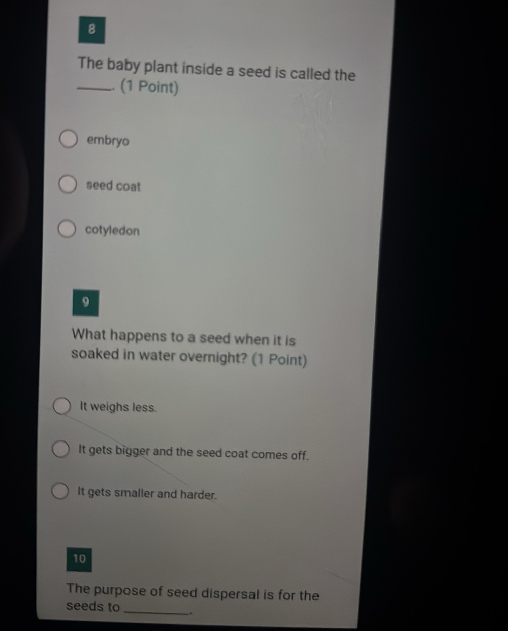 8 The baby plant inside a seed is called the | StudyX