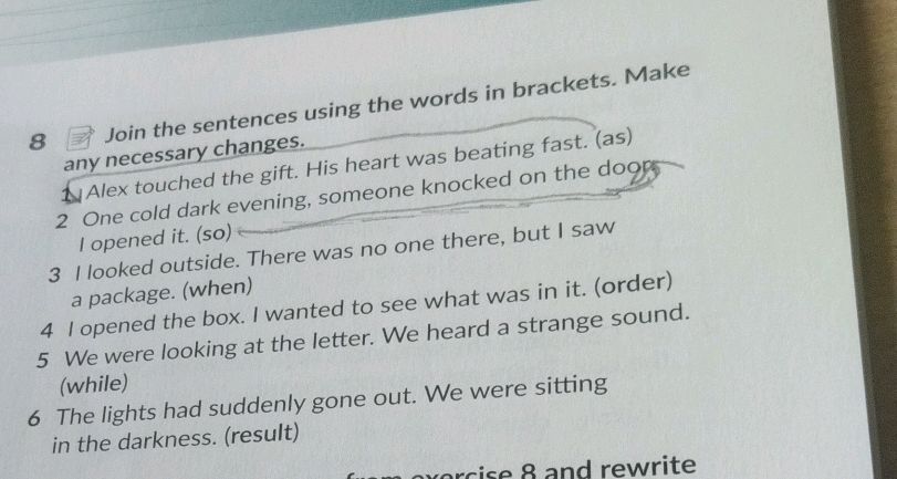 8 Join the sentences using the words in | StudyX