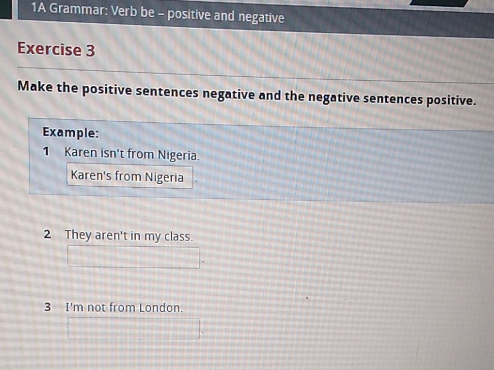 Make the positive sentences negative and the | StudyX