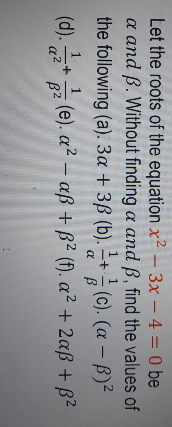Let the roots of the equation $x^2 - 3x - 4 | StudyX