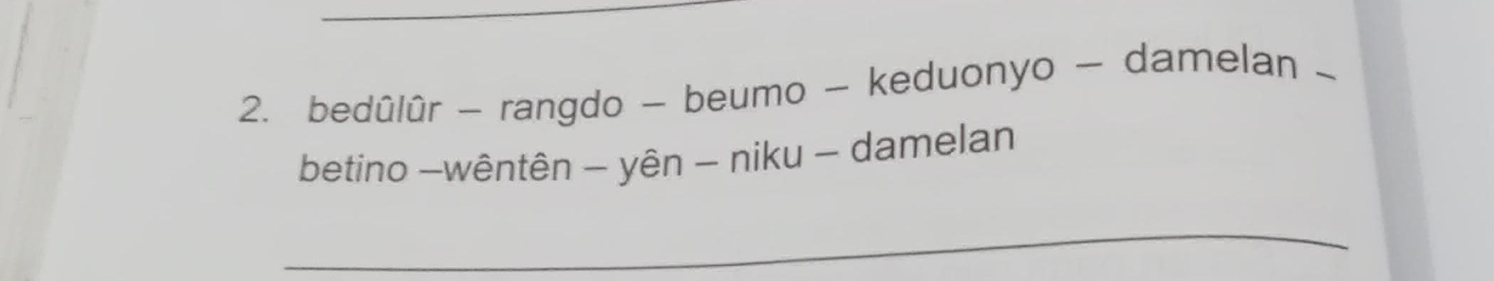 2. bedûlür - rangdo - beumo - keduonyo - | StudyX