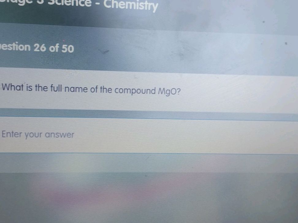 What is the full name of the compound MgO? | StudyX