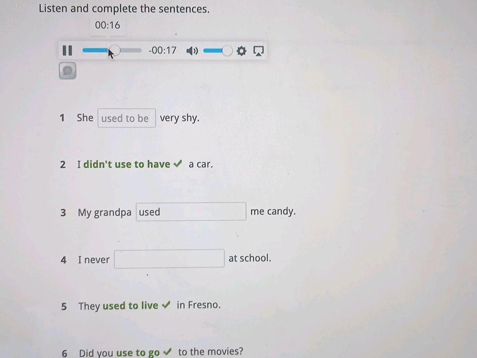 Listen and complete the sentences. 1 She | StudyX