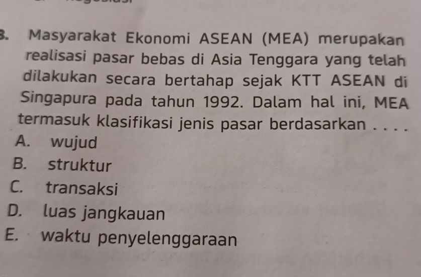 3. Masyarakat Ekonomi ASEAN (MEA) merupakan | StudyX