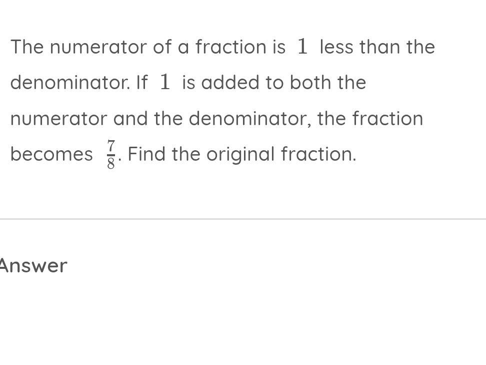 The numerator of a fraction is 1 less than | StudyX