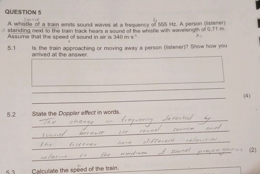 QUESTION 5 A whistle of a train emits sound | StudyX