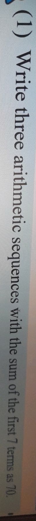 (1) Write three arithmetic sequences with | StudyX