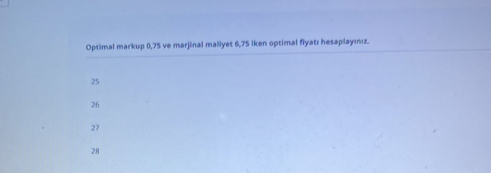 Optimal markup 0,75 ve marjinal maliyet 6,75 | StudyX