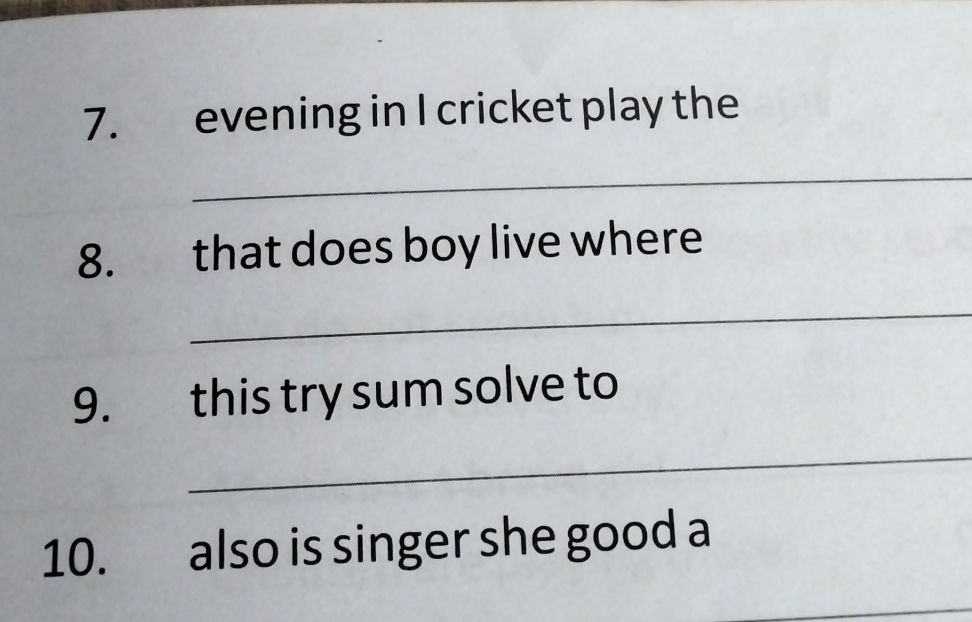 7. evening in I cricket play the 8. that | StudyX