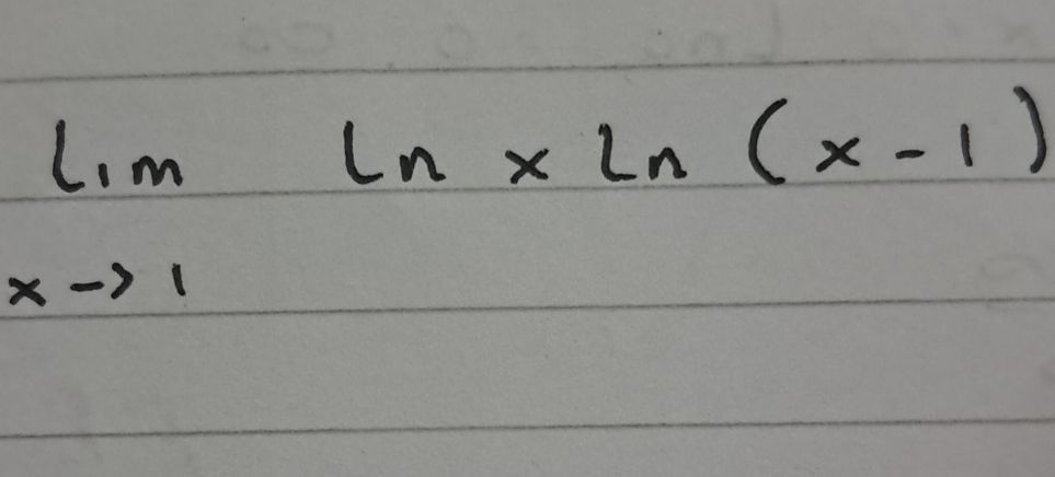 Calculate the limit of ln(x) * ln(x-1) as x | StudyX
