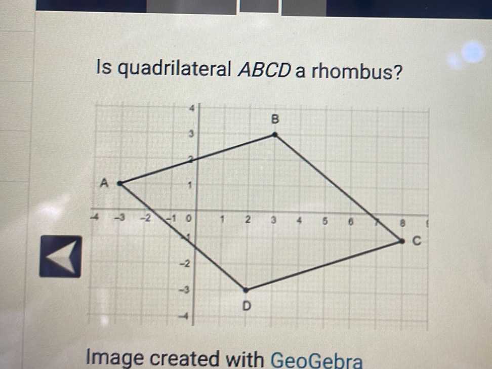 Is quadrilateral ABCD a rhombus? The image | StudyX