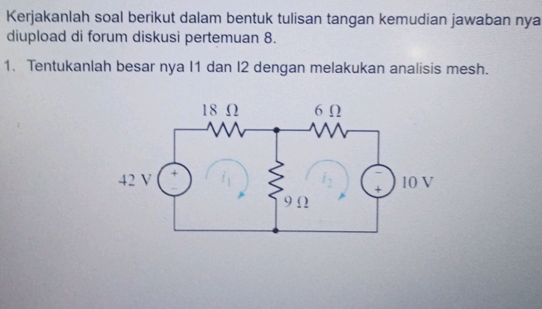 1. Tentukanlah besar nya I1 dan I2 dengan | StudyX