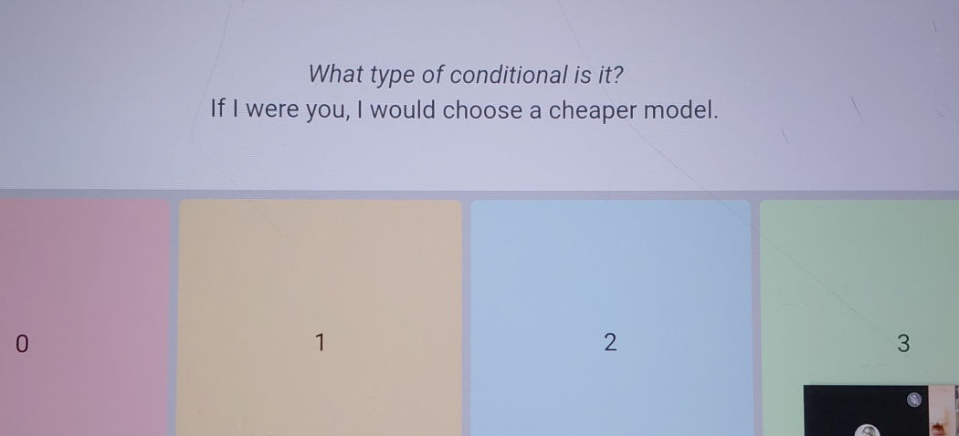 What type of conditional is it? If I were | StudyX