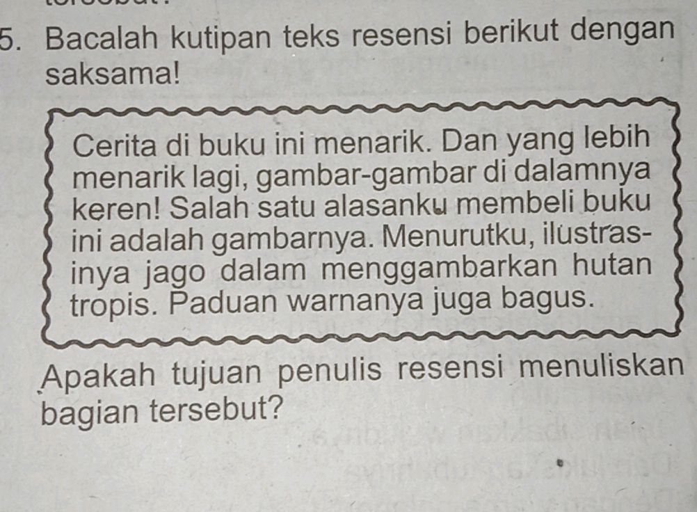 5. Bacalah kutipan teks resensi berikut | StudyX