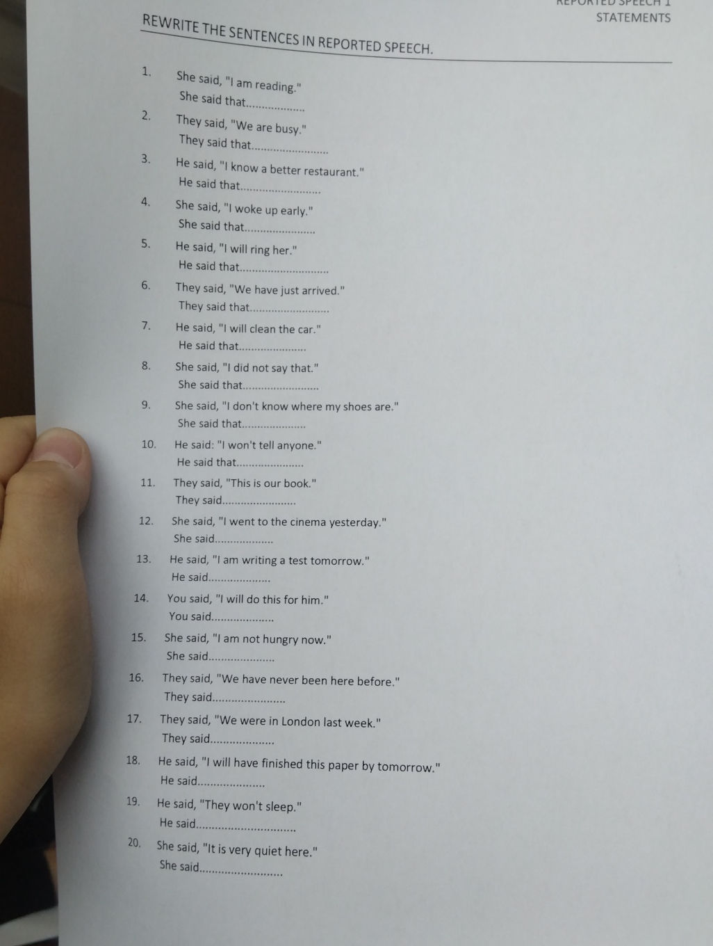 REWRITE THE SENTENCES IN REPORTED SPEECH. | StudyX