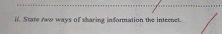 ii. State two ways of sharing information | StudyX