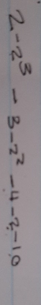 2 - 2 = 0 3 - 2 = 1 5 - 2 = 3 -4 - 2 = -6 2