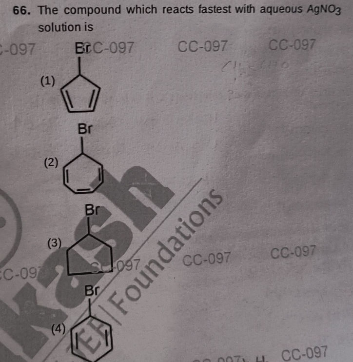 66. The compound which reacts fastest with | StudyX