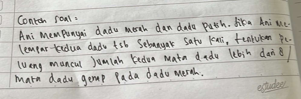 Contoh Soal: Ani mempunyai dadu merah dan | StudyX