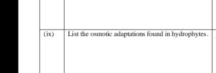 (ix) List the osmotic adaptations found in | StudyX