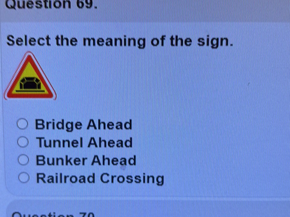 Select the meaning of the sign. O Bridge | StudyX