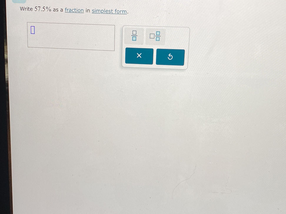 Write 57.5% as a fraction in simplest form. | StudyX