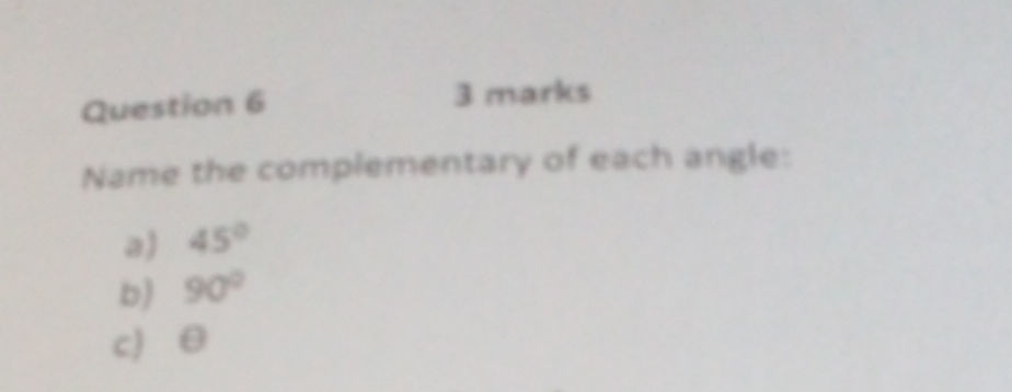 Name the complementary of each angle: a) | StudyX