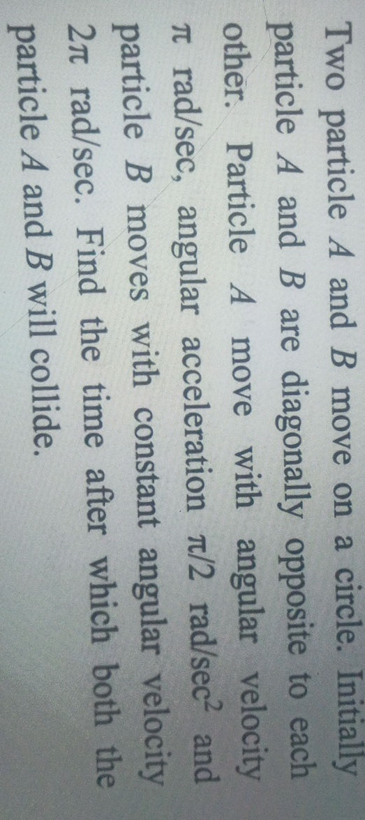 Two particle A and B move on a circle. | StudyX