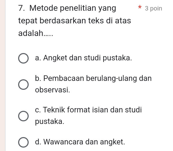7. Metode penelitian yang tepat berdasarkan | StudyX