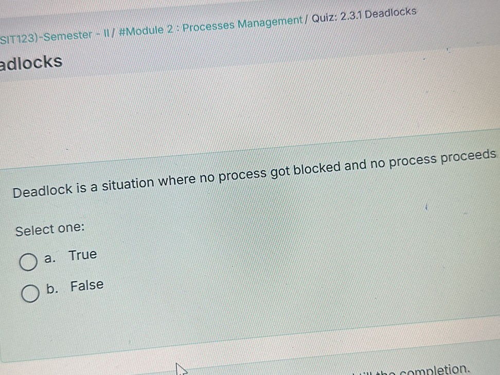 Deadlock is a situation where no process got | StudyX