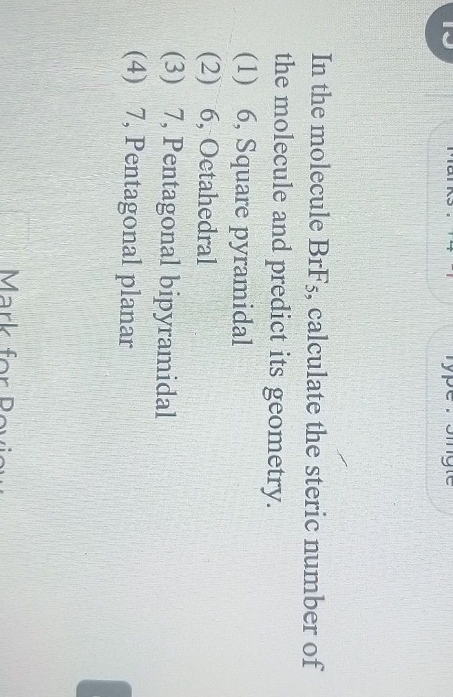 In the molecule BrF5, calculate the steric | StudyX