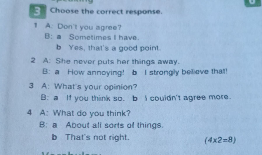 Choose the correct response. 1 A: Don't you | StudyX