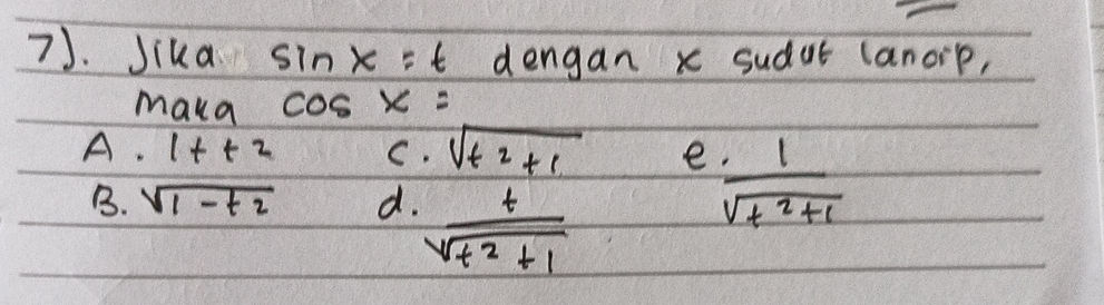 7). Jika $ x = t$ dengan $x$ sudut lancip, | StudyX
