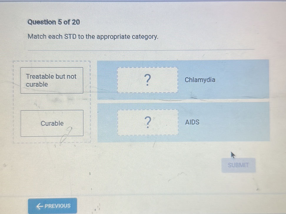 Match each STD to the appropriate category. | StudyX