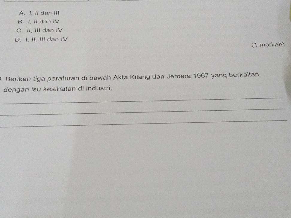 A. I, II dan III B. I, II dan IV C. II, III | StudyX